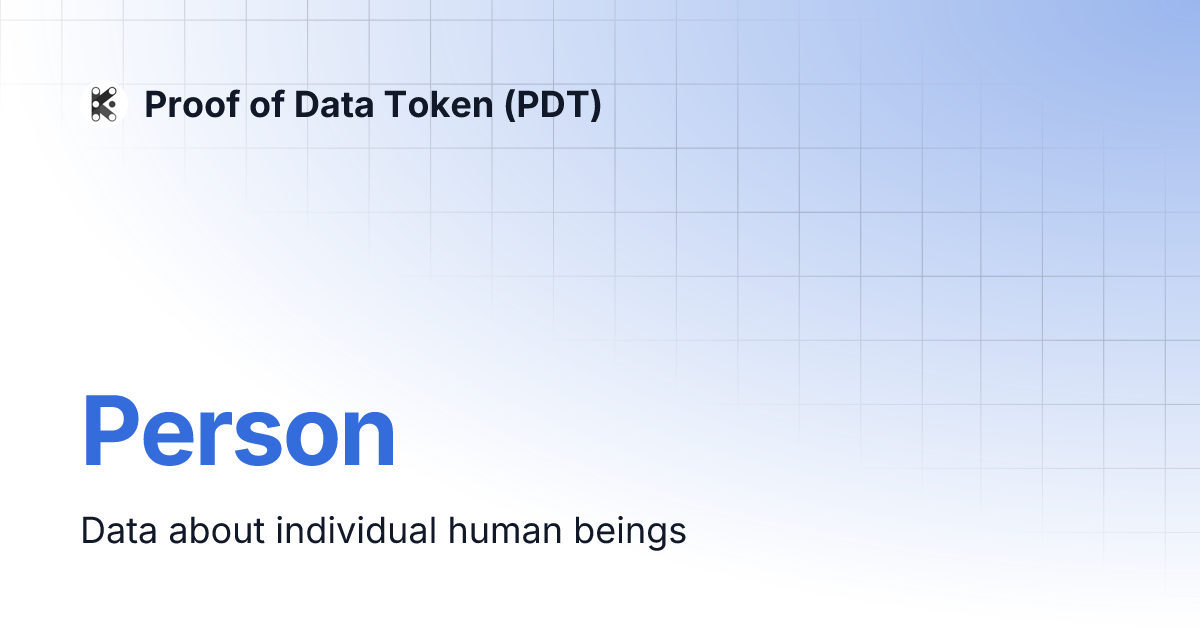 Person | Proof of Data Token (PDT)